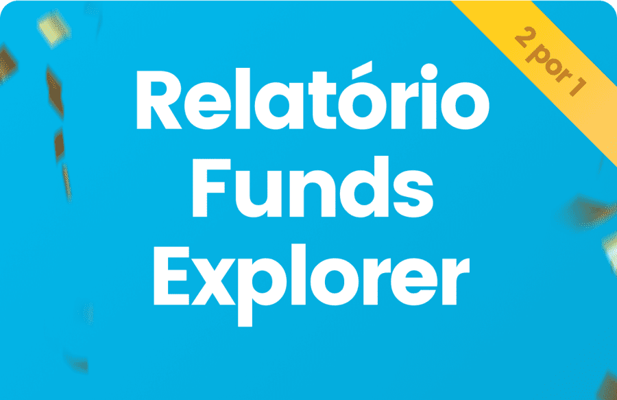 Ofertas do Aniversário Funds Explorer - Funds Explorer